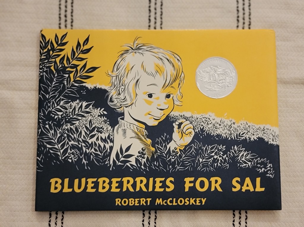 Blueberries for Sal, by Robert McCloskey – For the Love of Stories